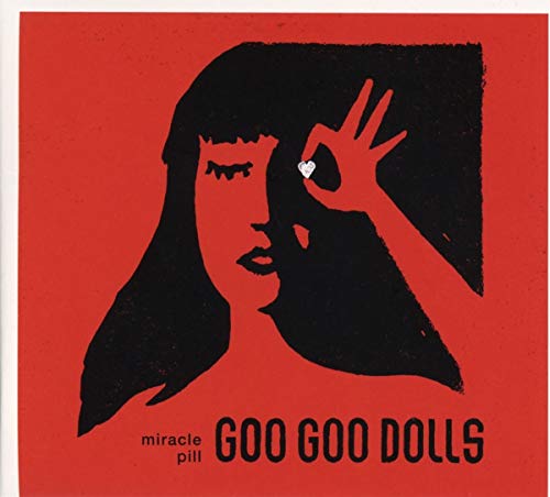 Goo Goo Dolls / Miracle Pill | Radio708