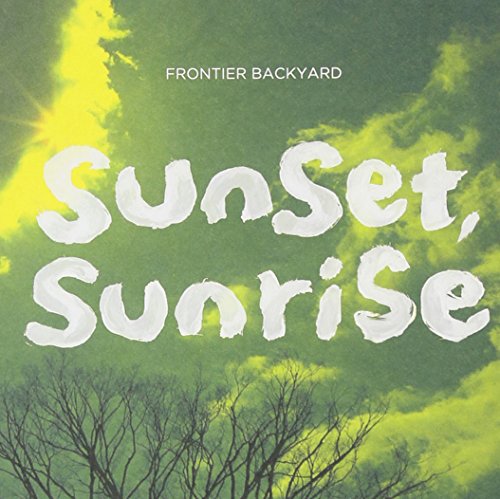 FRONTIER BACKYARD / sunset, sunrise | Radio708